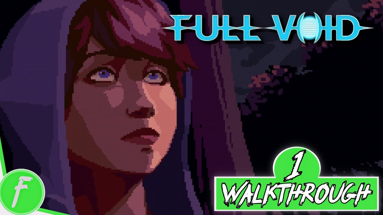 Full Void FULL WALKTHROUGH Gameplay HD (PC) | NO COMMENTARY | PART 1 - YouTube