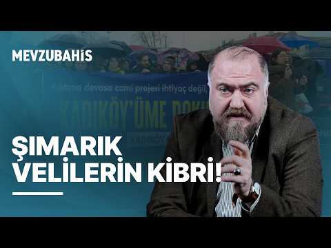 Şımarık Veliler ve Kadıköy Cami Tartışması | Taceddin Kutay ile Mevzubahis | 109