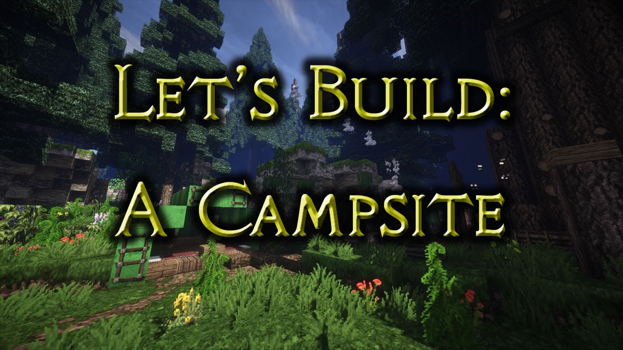 Let's build: A Campsite - Ep1 - YouTube