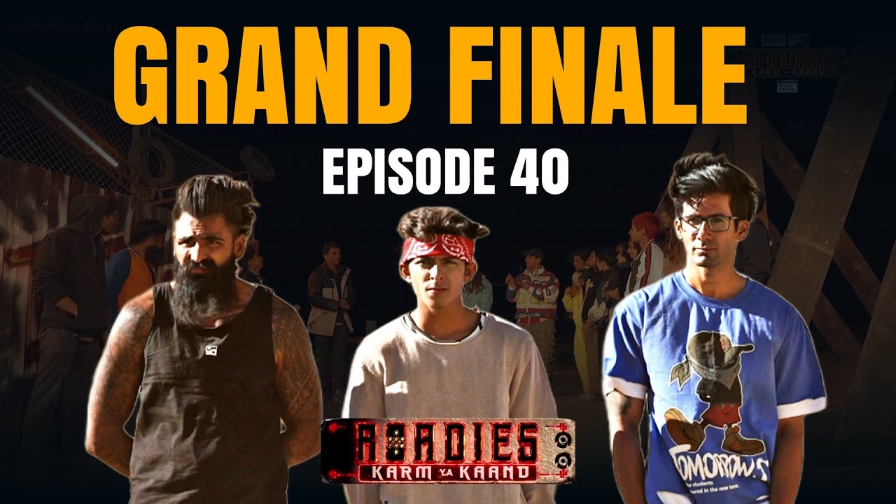 MTV ROADIES S19 | GRAND FINALE HIGHLIGHTS | EPISODE 40 - YouTube