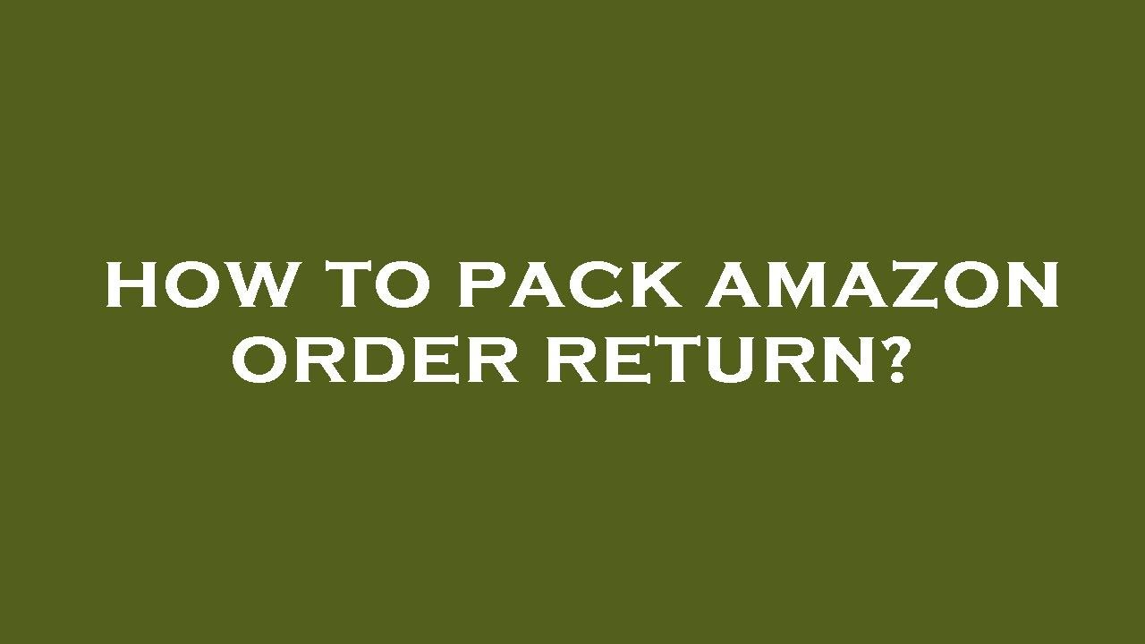 How to pack amazon order return? - YouTube