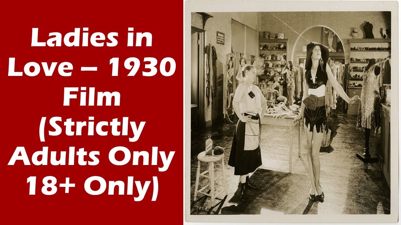 Ladies In Love - 1930 / Adults Only English Film / Strictly 18 ...