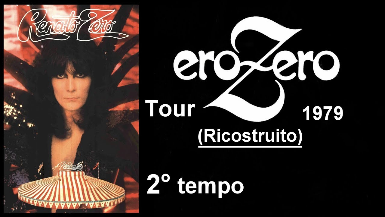 Renato Zero -EROZERO Tour - (Ricostruito) 2°TEMPO - YouTube
