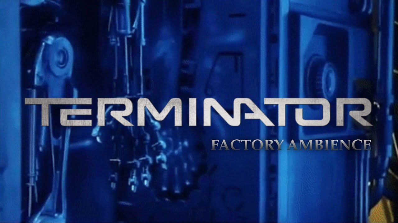 The Terminator | Factory | Ambient Soundscape - YouTube