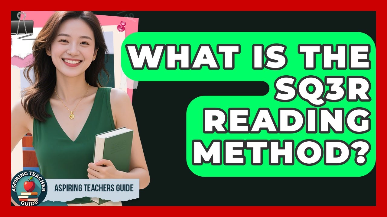 What Is The SQ3R Reading Method? - Aspiring Teacher Guide - YouTube