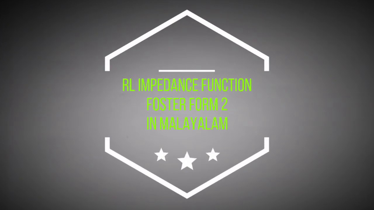 RL IMPEDANCE FUNCTION Foster Form 2 in Malayalam - YouTube