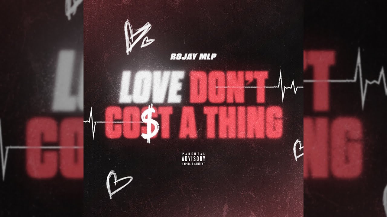 Rojay MLP - Love Don’t Cost A Thing (Official Audio) - YouTube