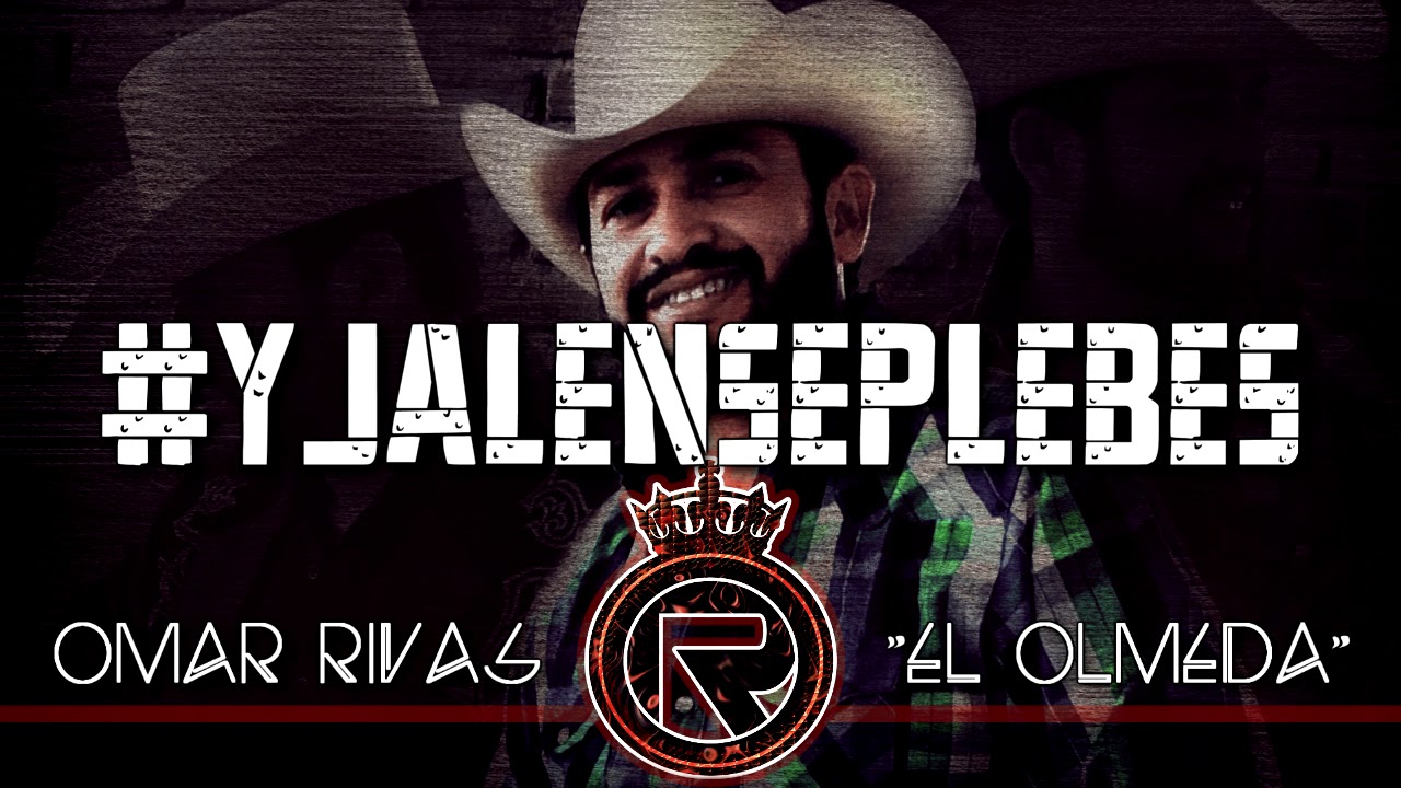 Omar Rivas "El Olmeda" - Corrido El Junior De Cosalá - YouTube