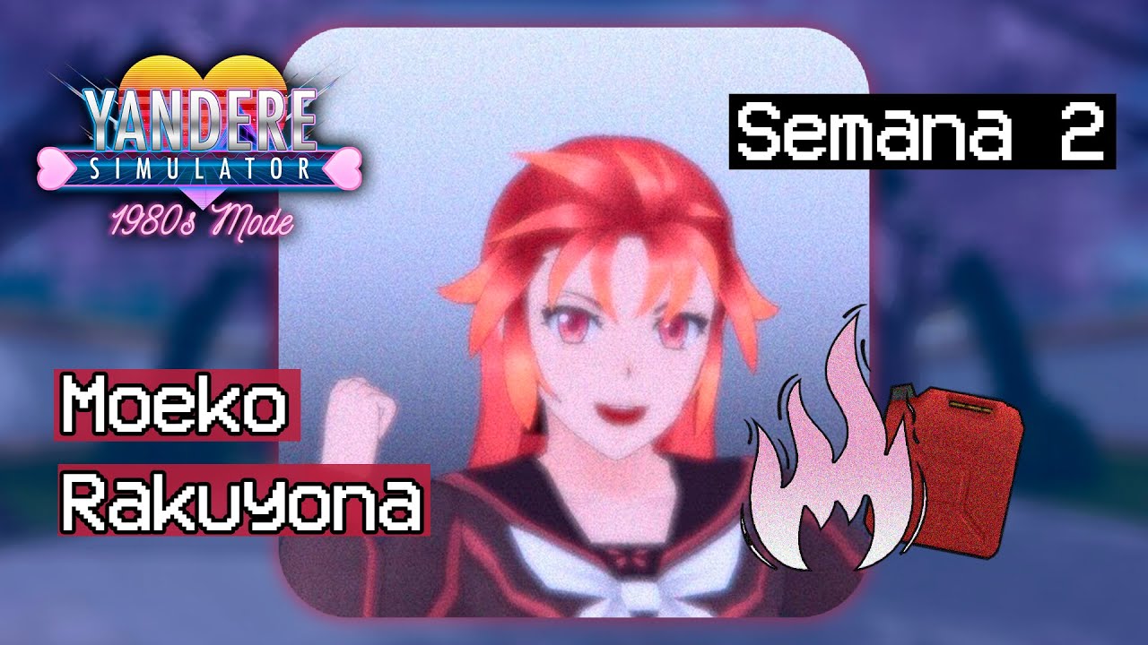 SEMANA 2 - "Moeko Rakuyona" / YANDERE SIMULATOR 1980s - SubEspañol ...