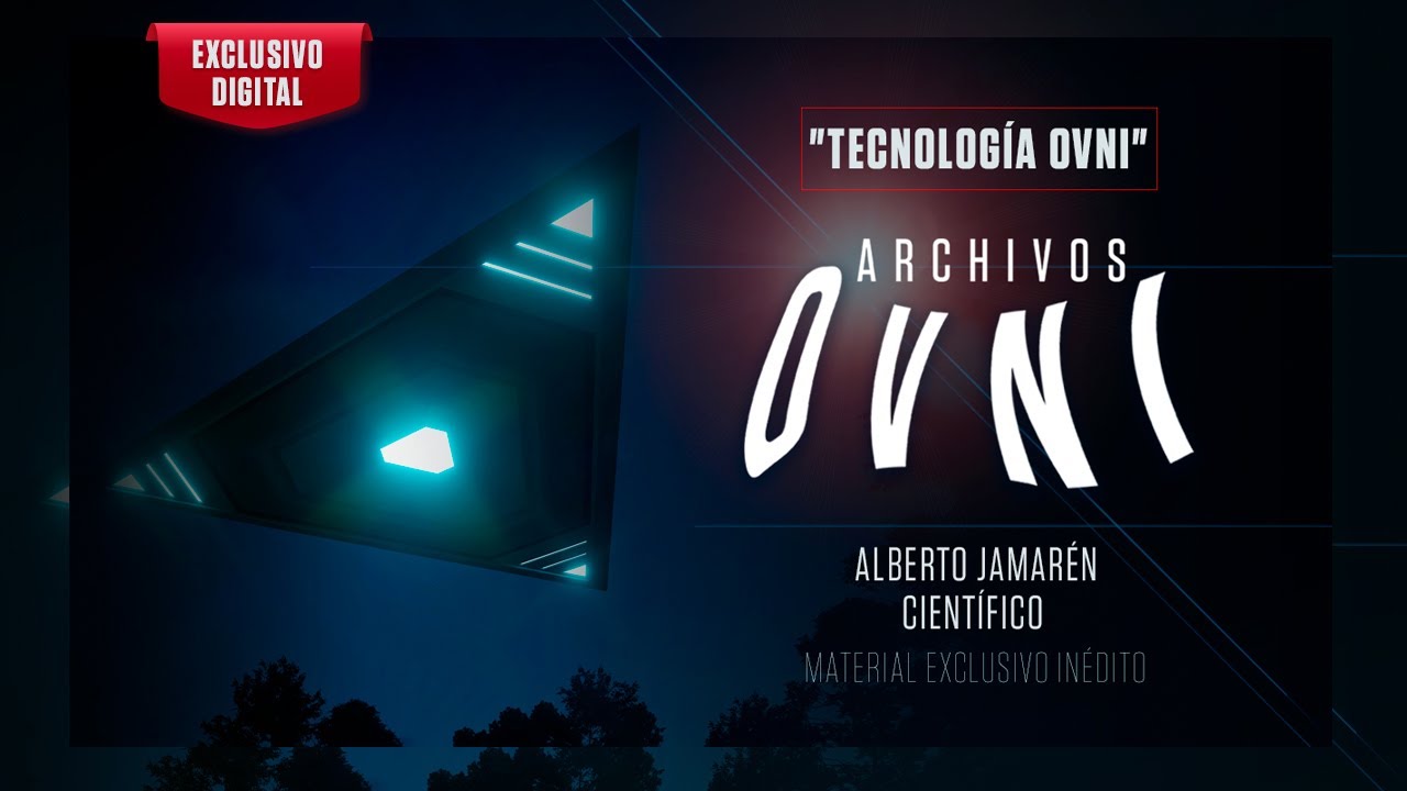 Archivos Ovni #4 🛸: Alberto Jamarén: Tecnología Ovni - YouTube