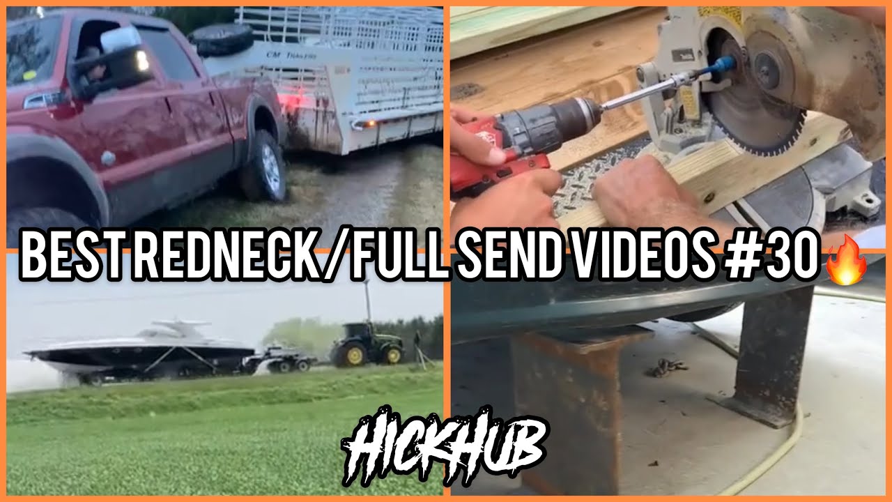 BEST REDNECK/FULL SEND VIDEOS #30 - YouTube