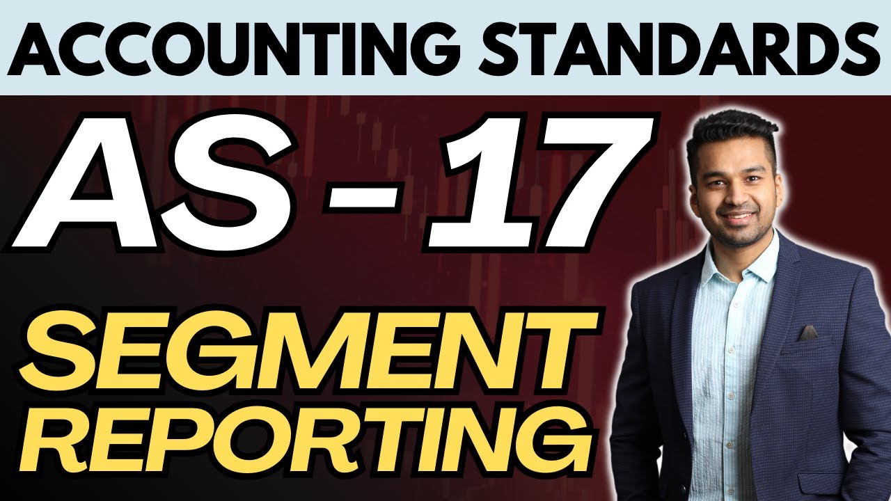 Accounting Standards - 17 | Segment Reporting - Part 2 | CA Parag Gupta | CA Intermediate - YouTube