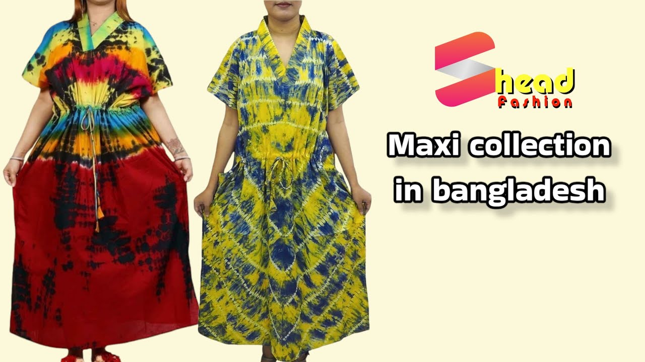 Maxi collection, Maxi collection in bangladesh - YouTube