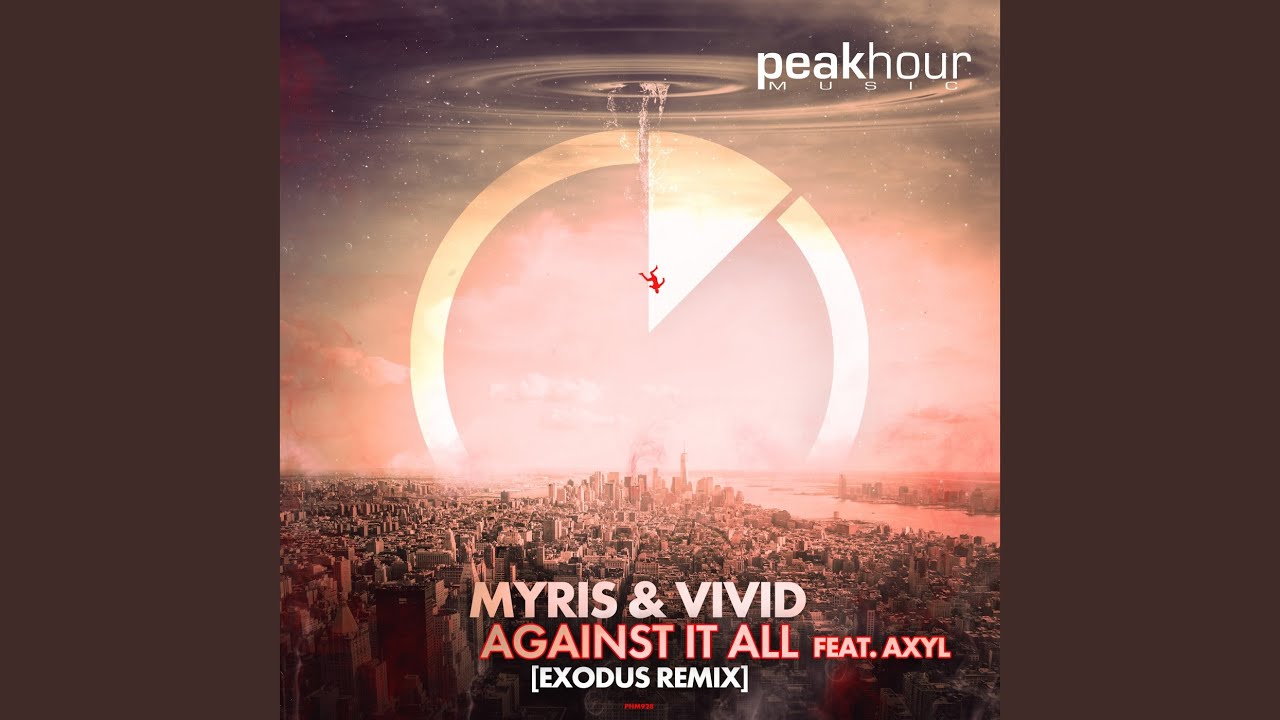 Against It All (feat. AXYL) (Exodus Remix - Radio Edit) - YouTube