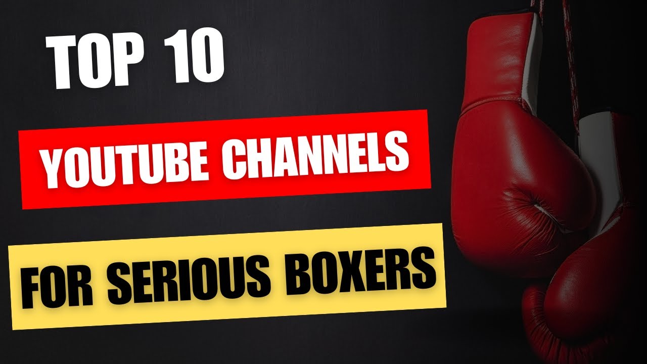 Top 10 Best Boxing Channels You Can't Miss 🥊 - YouTube