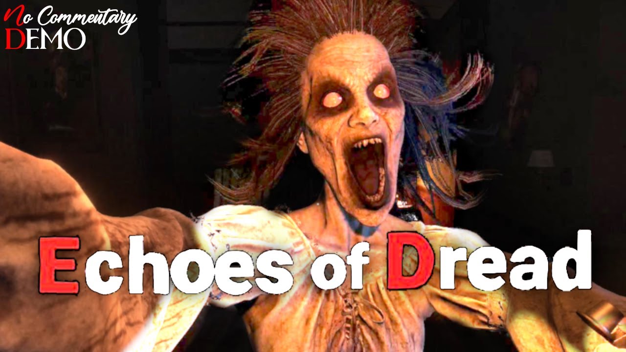 ECHOES OF DREAD - Horror Game Demo Gameplay |1080p/60fps| #nocommentary ...