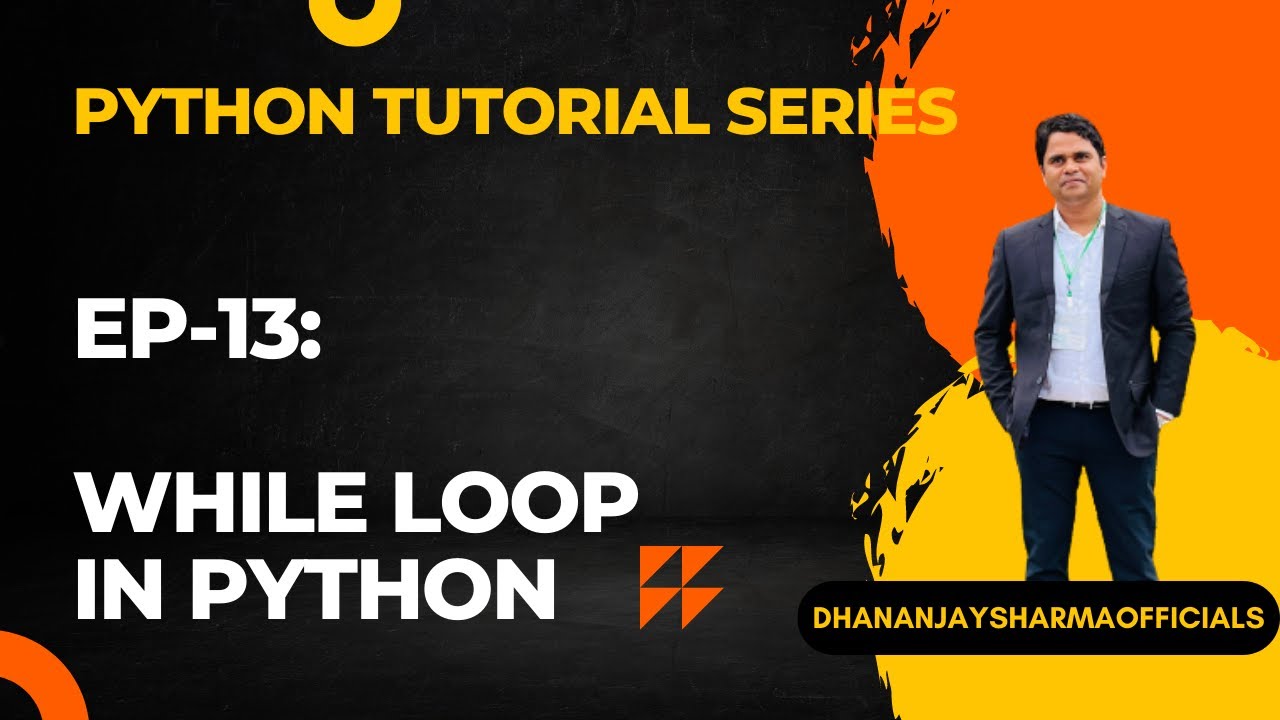 Ep 13python Tutorial While Loop In Python Youtube 7299