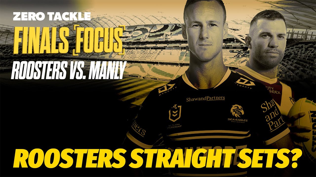 NRL Finals Focus: Sydney Roosters vs. Manly Sea Eagles | Zero Tackle TV ...