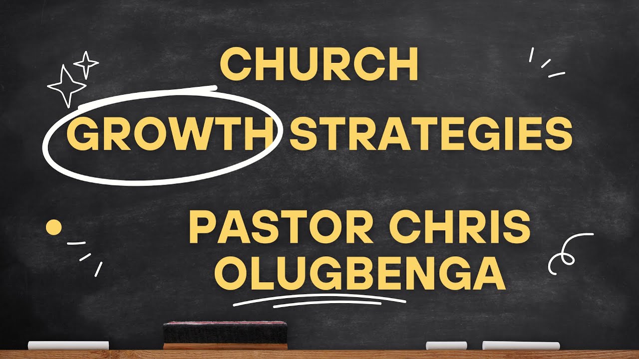 Church Growth Strategies - Pastor Chris Olugbenga - YouTube