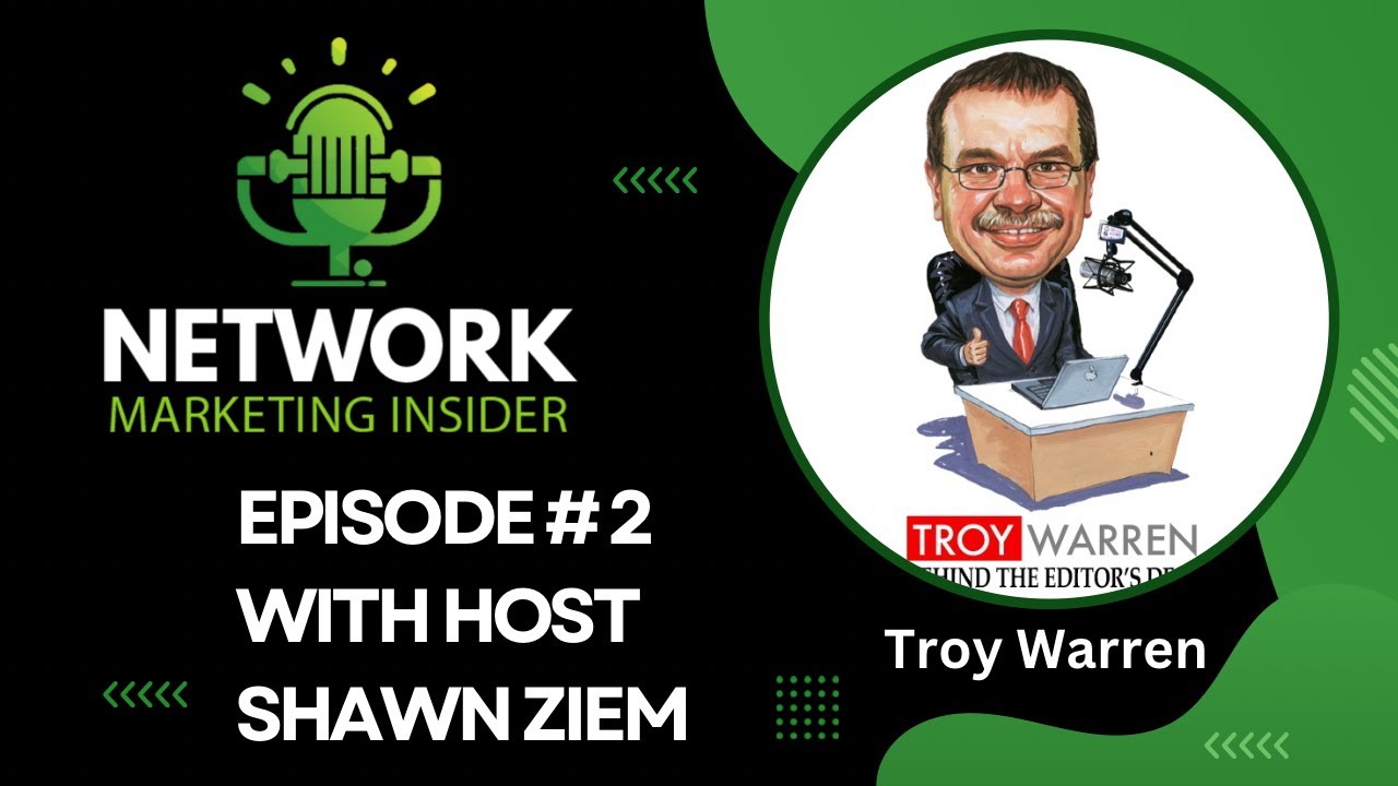 Network Marketing Insider Podcast, episode 2, Troy Warren with host ...