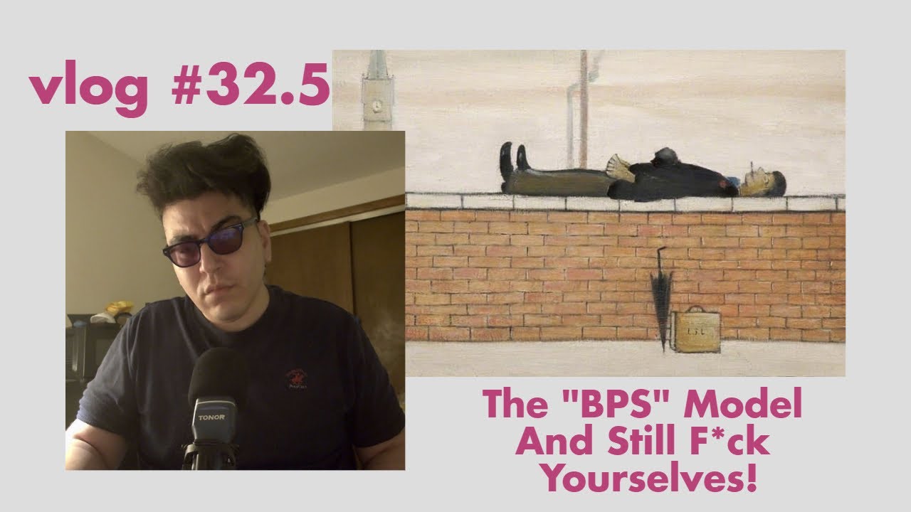 VLOG 32.5: The "BPS" Model And Still F*ck Yourselves! - YouTube