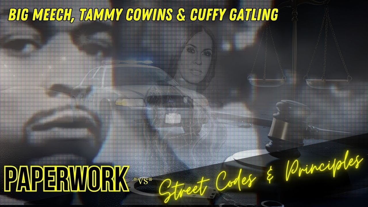 Big Meech | Tammy Cowins | Cuffy Gatling : paperwork vs principle and ...