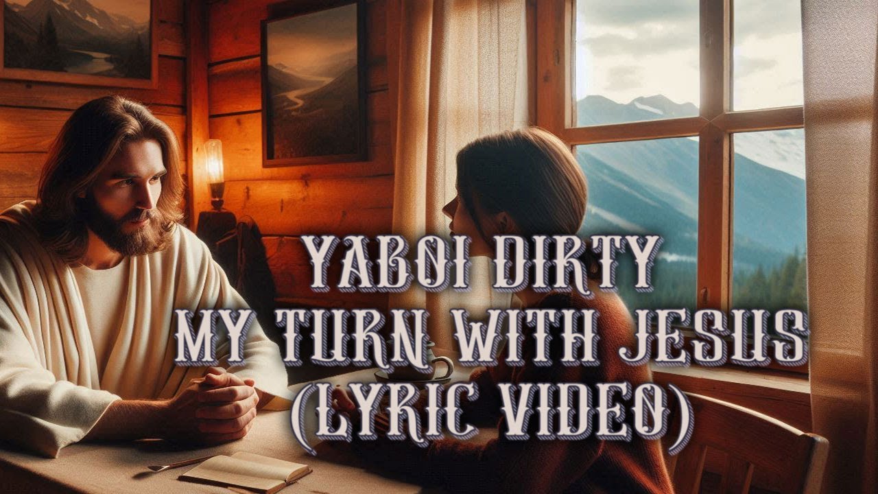 YaBoi Dirty Lyric Video My Turn With Jesus #jesuschrist #faith # ...