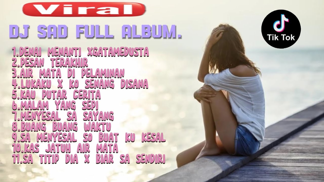 DJ SAD REMIX FULL ALBUM SLOW,BIKIN MELOW TERBARU - YouTube
