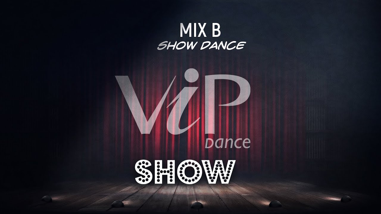 VIP dance - Mix B - Show Dance - YouTube
