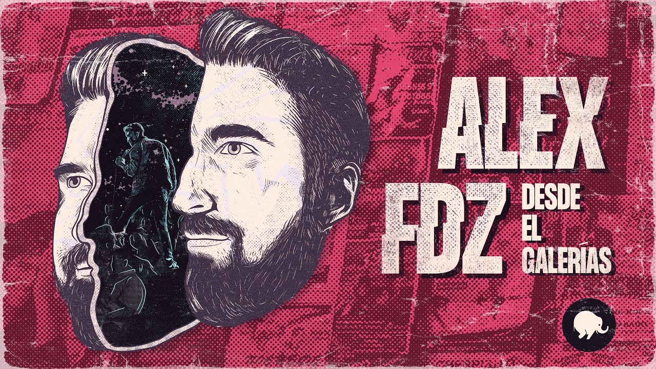 ALEX FDZ DESDE EL GALERÍAS - ALEX FERNÁNDEZ - YouTube