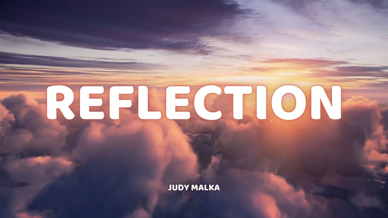 Judy Malka - Reflection (Lyrics) - YouTube