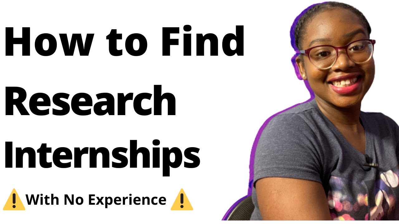 How to Find Research Internships with No Experience - Step by Step 2022 ...