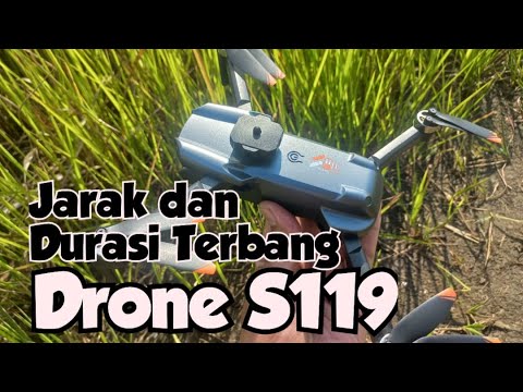 Jarak Terbang dan Durasi Terbang Drone S119 - YouTube