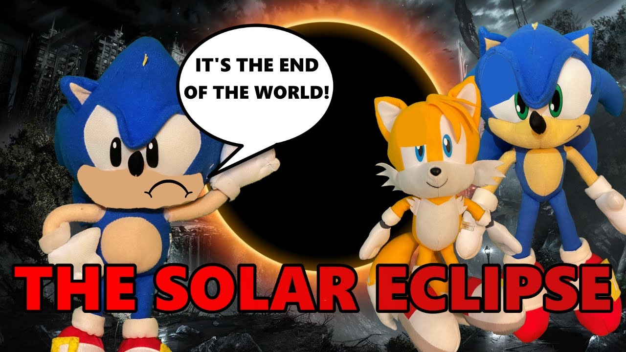 Sonic Plush - The Solar Eclipse! - YouTube