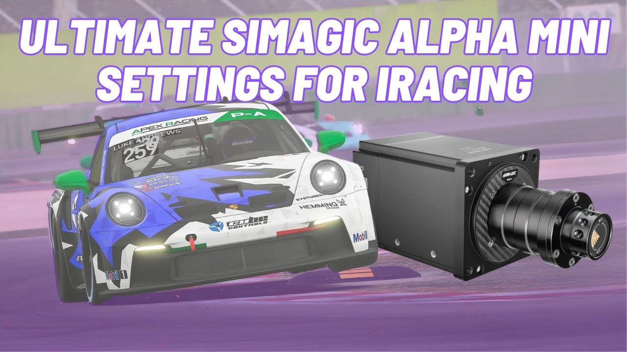 Ultimate Simagic Alpha Mini Settings for iRacing (Maximize Performance ...