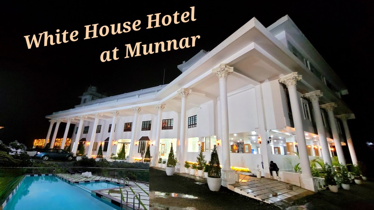 The White House Luxury Hotel at Munnar @mytimepassniranjala - YouTube