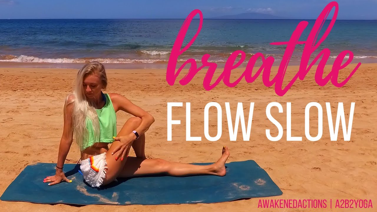 Breathe and Flow Slow (40 min yoga practice) Gentle FEEL GOOD Yoga Flow ...