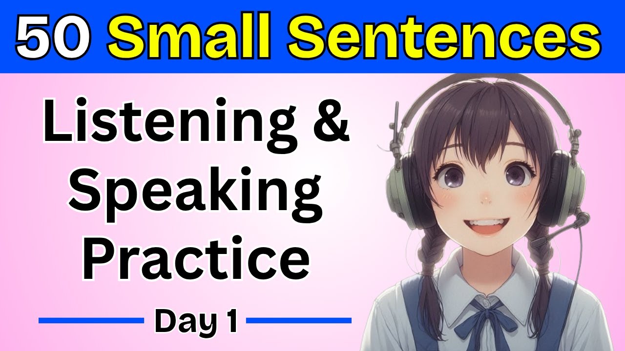 Day 1 | 50 Small Sentences | Listening & Speaking Practice - YouTube