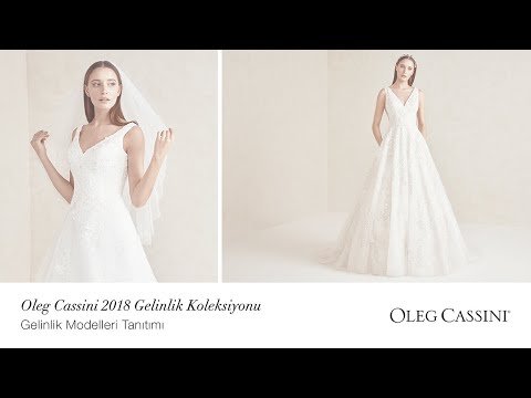 Gelinlik Modelleri Tanıtımı | Oleg Cassini 2018 Gelinlik Koleksiyonu