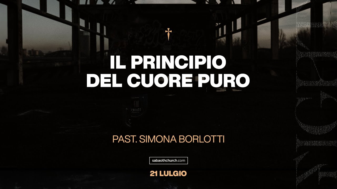 Sabaoth Church Loano - IL PRINCIPIO DEL CUORE PURO - Past Simona ...