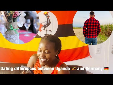 Dating differences between Uganda and Germany 😊 - YouTube