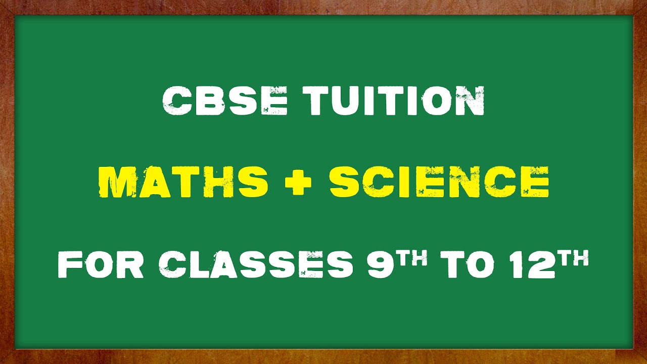 Expert CBSE Tuition for Classes 9 to 12 | CBSE Tuition Math & Science ...