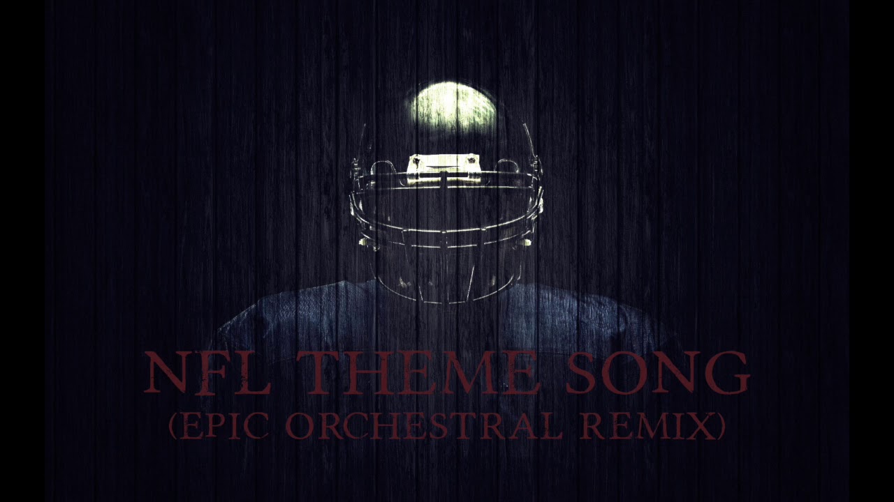 NFL Theme Song (Epic Orchestral Remix) - YouTube