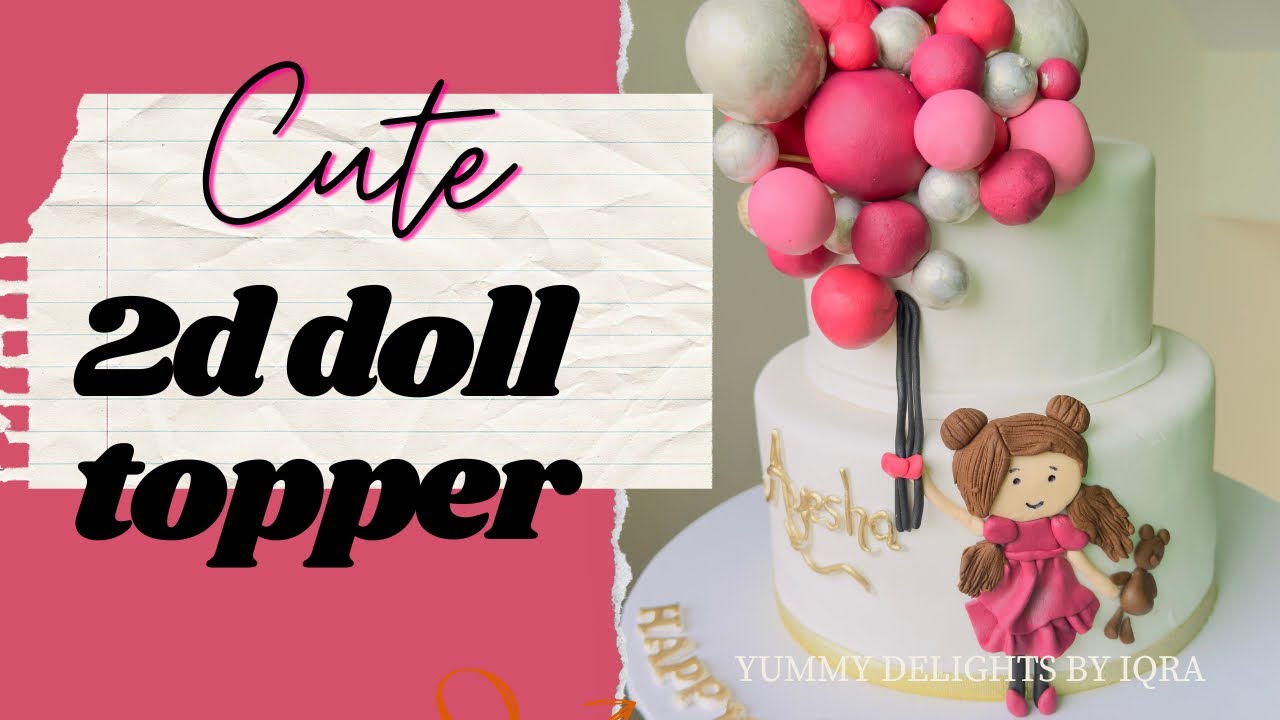 How I make Order cake |2d fondant topper|fondant doll topper |fondant ...