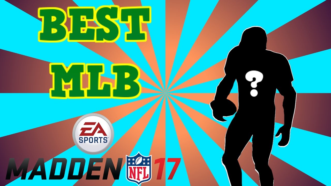 Best MLB / Linebacker MUT 17 - YouTube