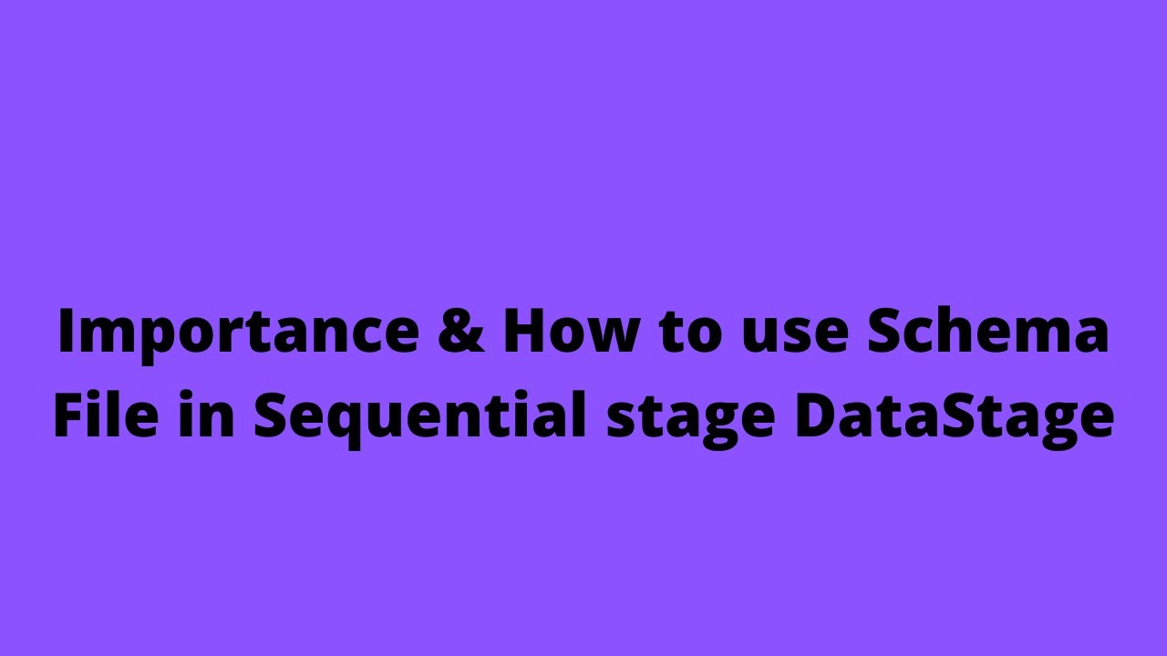 Importance And How To Use Schema File In Sequential Datastage Datastage 9496
