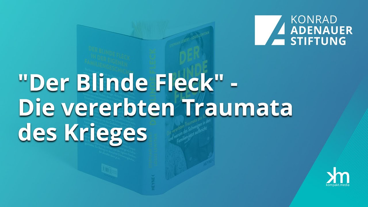 "Der Blinde Fleck" - Die vererbten Traumata des Krieges - YouTube