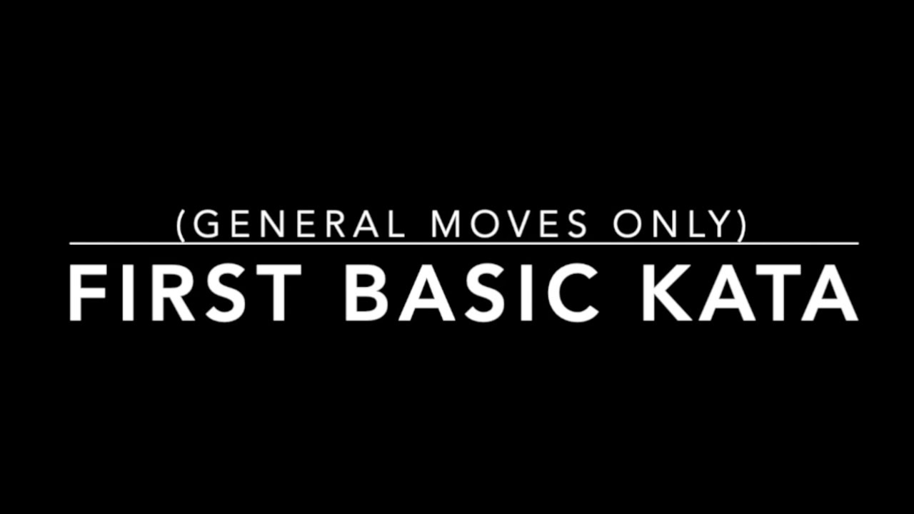 First Basic Kata - General Moves Only - YouTube