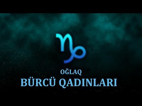 OĞLAQ BÜRCLƏRİNİN CƏLBEDİCİ XÜSUSİYYƏTLƏRİ.OĞLAQ BÜRCÜ HAQQINDA MARAQLI MƏLUMAT.OĞLAQ BÜRCÜ QADINLAR