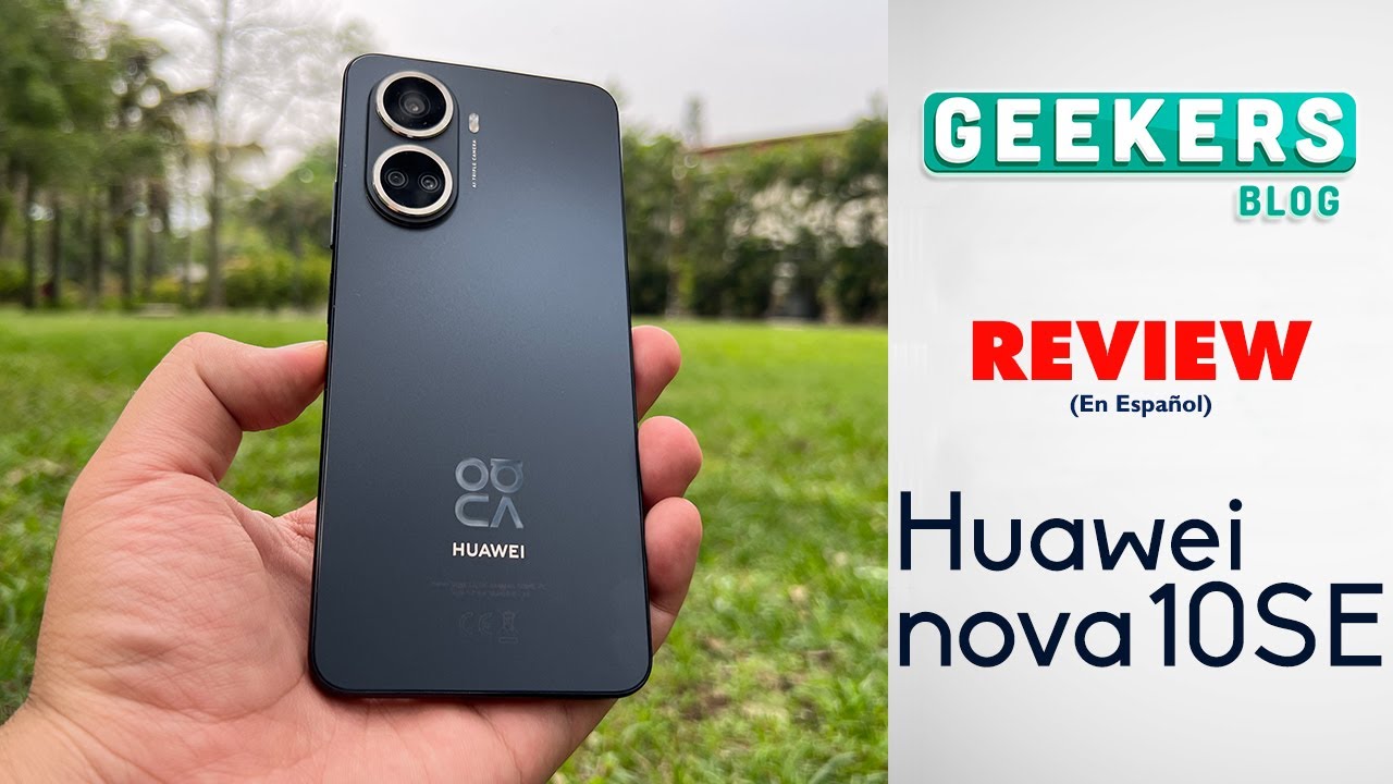 Review del #Huawei Nova 10SE, actualizacion de componentes y nuevo ...